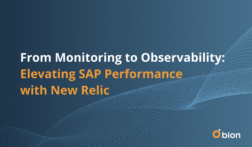 From Monitoring to Observability: Elevating SAP Performance with New Relic